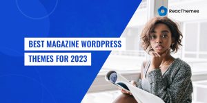 5 Best Viral Magazine WordPress Themes for 2023
