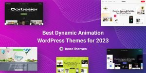 Best Dynamic Animation WordPress Themes for 2023 - WordPress Themes & Plugin